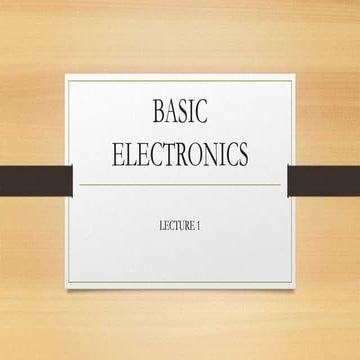 BASIC ELECTRONICS_Lecture 1 (1).pptx