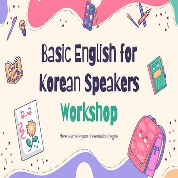 Basic English for Korean Speakers Workshop by Slidesgo.pptx