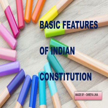 BASIC FEATURES OF INDIAN CONSTITUTION.pptx