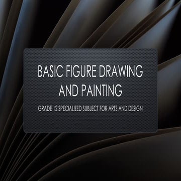 Basic Figure Drawing and Painting for SHS.pptx