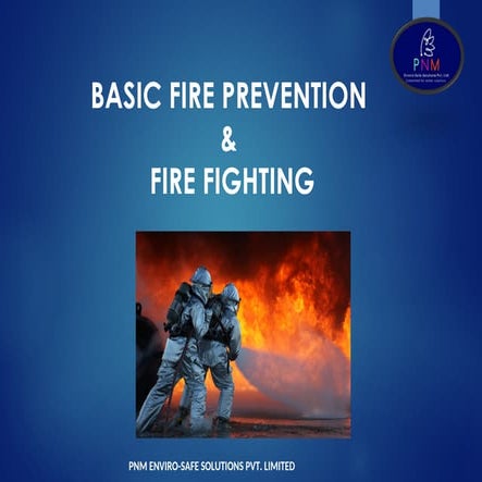 Basic Fire_Prevention and_FireFightingPT | PPT