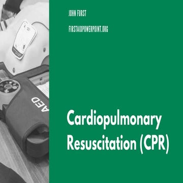 Basic First Aid - Cardiopulmonary Resuscitation (CPR) | PPTX