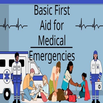 Basic First aid for medical emergencies.pptx