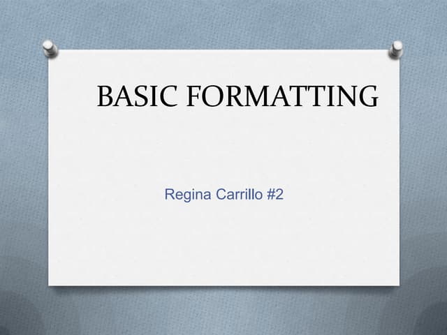 Presentation basic formatting | PPT