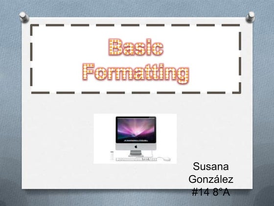 Presentation basic formatting | PPT