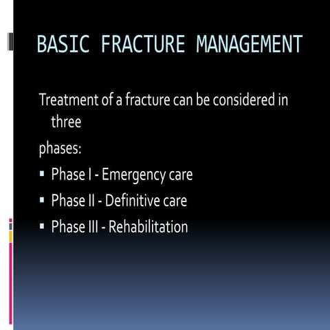 Basic fracture management | PPTX