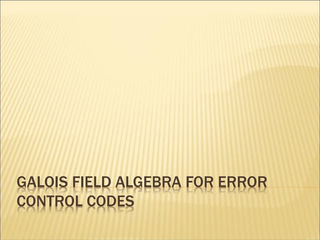 Basic galois field arithmatics required for error control codes | PDF Basic galois field arithmatics required for error control codes | PDF