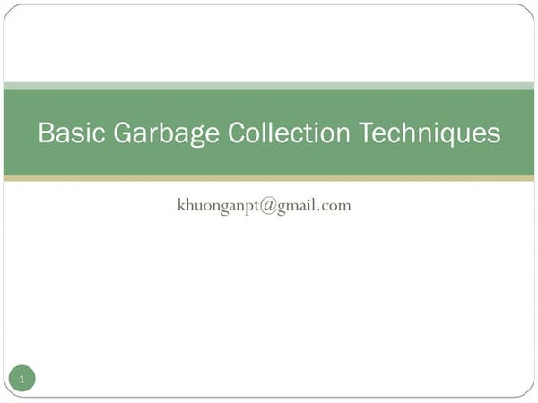 Garbage collection algorithms Garbage collection algorithms