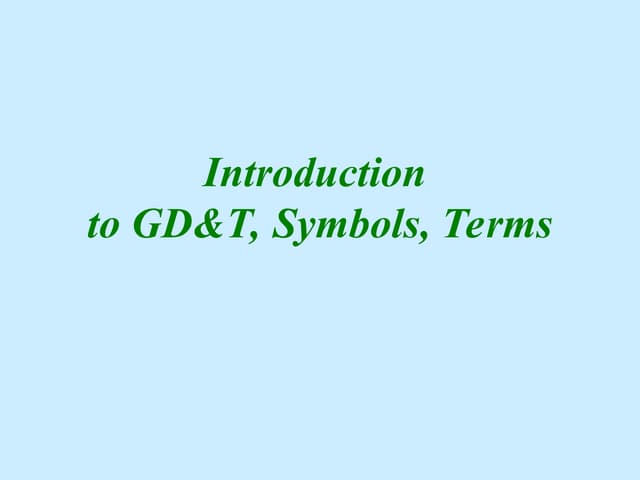 Introduction to Geometric Dimensioning and Tolerancing (GD&T) | PPT