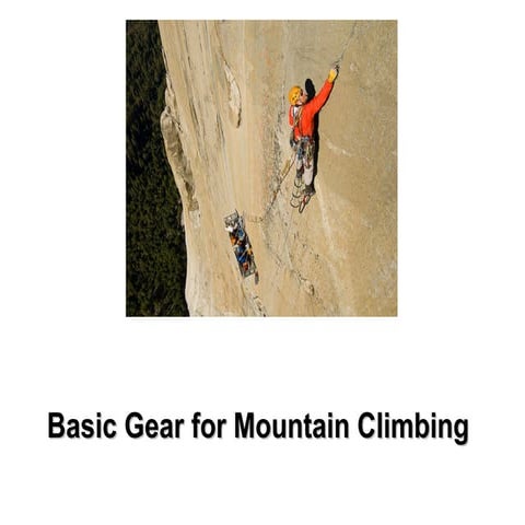 Basic Gear for Mountain Climbing | PPT | Climbing | Extreme Sports