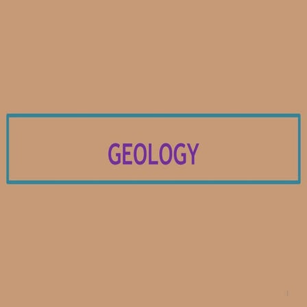 BASIC DETAILS OF GEOLOGY FOR LEARNERS.pptx