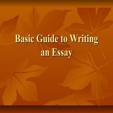 Basic guide to writing an essay[1] | PPT