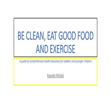Be Clean, Eat Good Food and Exercise | PPT
