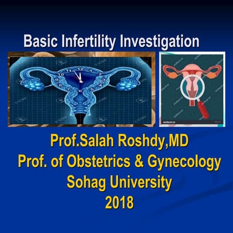Basic infertility inves,Prof.S.Roshdy | PPSX
