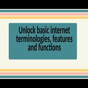 BASIC INTERNET TERMINOLOGIES. CREATIVE TECHNOLOGY LESSONpptx | PPT