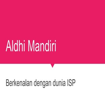 Basic ISP By Aldhi Mandiri | PPT