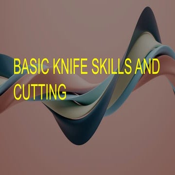 BASIC KNIFE SKILLS AND CUTTING.pptx (1).pdf