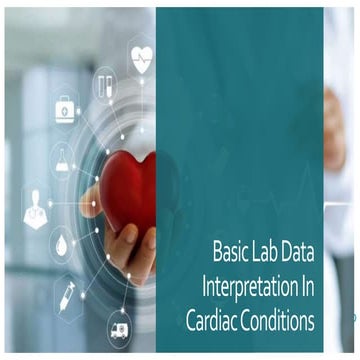 Basic lab data interpretation in cardiac conditions | PPT