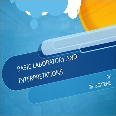 basic laboratory investigations and how to interpret | PPTX