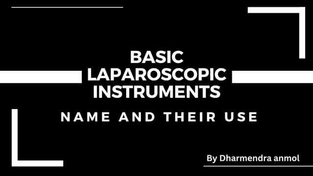 Basic Laparoscopic Instruments Pptx