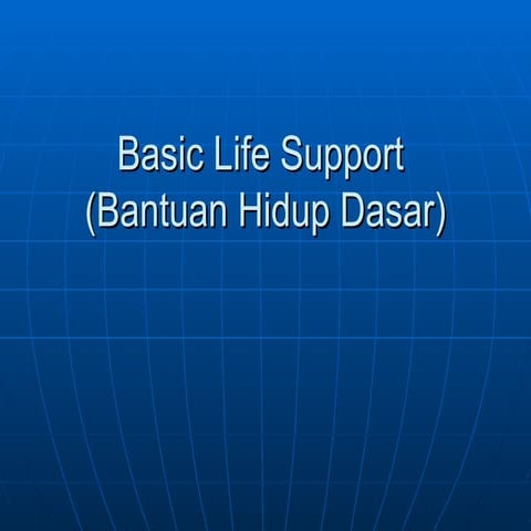 Basic Life Support(3). Bantuan Hidup Dasar, ppt | PPT
