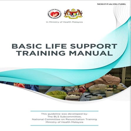 BASIC LIFE SUPPORT TRAINING MANUAL NEW MOH HOUSEMANSHIP MALAYSIA | PDF