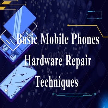 Basic Mobile Phones Hardware Repair Techniques.pdf