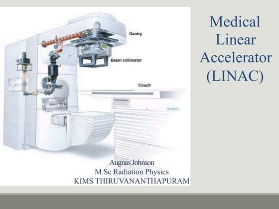 LINAC- LINEAR ACCELERATOR | PPTX