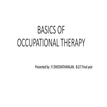 Basic of occupational therapy. Dheenathayalan. p.pptx