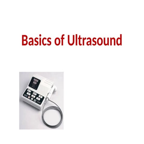Basic of Ultrasound Imaging_powerpoint presentation | PPTX