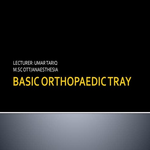 Basic orthopaedic tray | PPTX