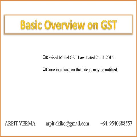 Basic overview on GST- Goods & Service Tax India | PPTX