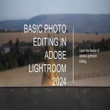 Basic Photo Editing in Adobe Lightroom 2024.pptx