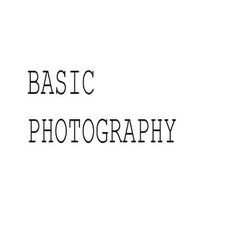 Basic Photography - Exposure Triangle.pptx