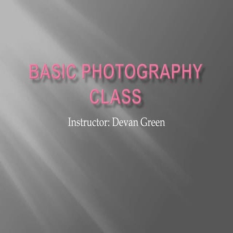 Basic photography class | PPT | Free Download