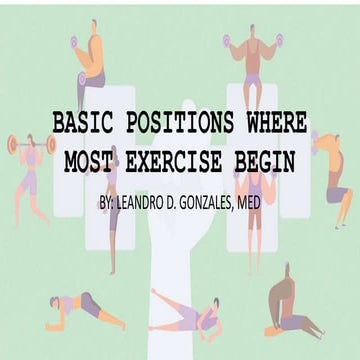 BASIC POSITIONS WHERE MOST EXERCISE BEGIN.pptx