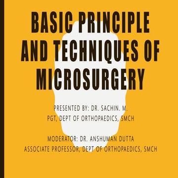 Basic principles and techniques of microsurgery - Dr. Sachin. M. | PPTX
