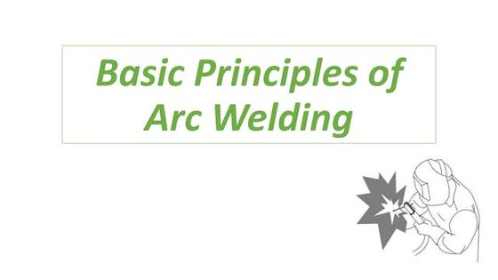 5 Essentials of Shielded Metal Arc Welding.pptx | Physics | Science