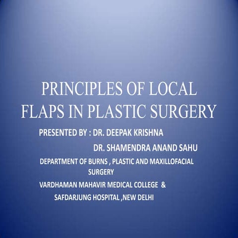 Basic Principles Of Local Flap In Plastic Surgery | PPTX