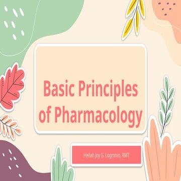 BASIC PRINCIPLES OF PHARMACOLOGY PRESENTATION | PPTX