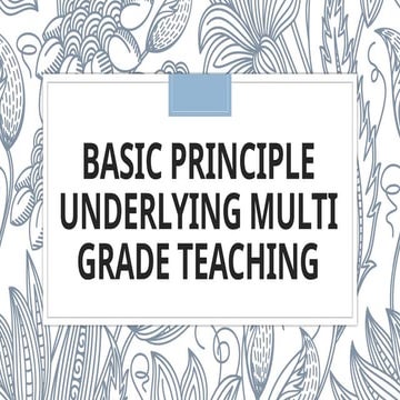 Basic principle underlying multi grade teaching.pptx