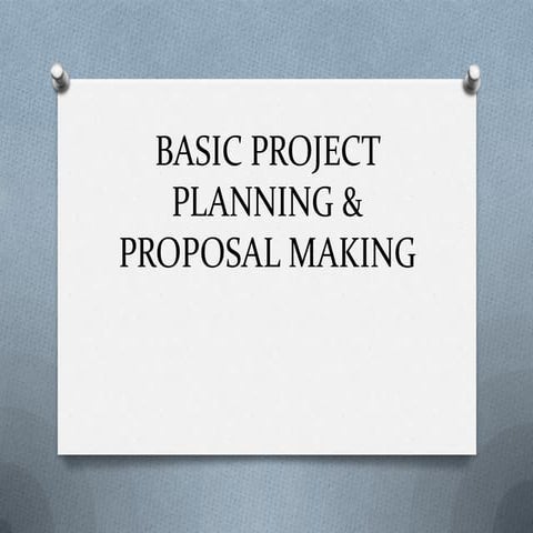 Basic project planning & proposal making | PPTX