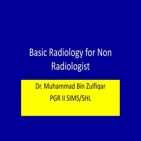 Basic radiology for non radiologist | PPTX