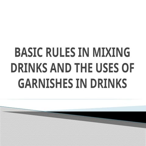 BASIC RULES IN MIXING DRINKS AND THE USES.pptx