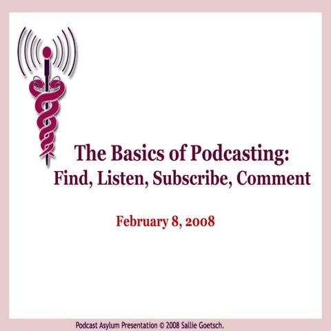 Podcasting Basics: Find, Listen, Subscribe | PPT