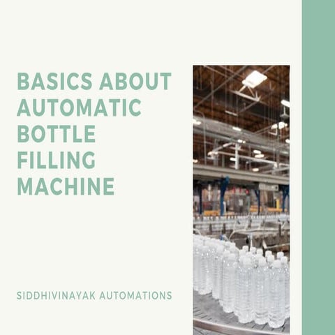 Info about Automatic Bottle Filling Machine | PPT