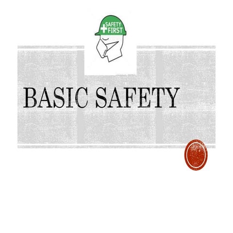 Basic Safety .pptx for manufacture and industry | PPTX