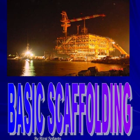 BASIC SCAFFOLDING HEALTH SAFETY ENVIRONMENT COSNTRUCTION | PPT