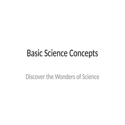 Basic_Science_Concepts_Presentation.pptx