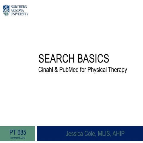 Basic Searching Pubmed Cinahl For Pt Pptx